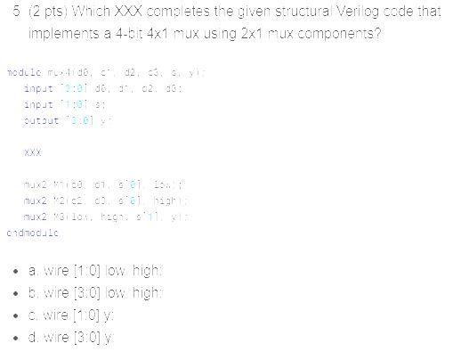 Solved 5 2 pts Which XXX completes the given structura Veri | Chegg.com
