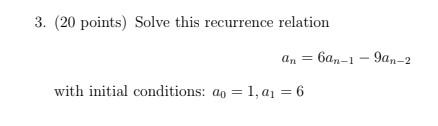 Solved 3. (20 points) Solve this recurrence relation | Chegg.com