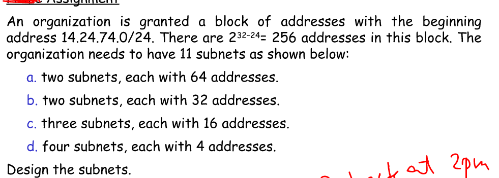 Solved An organization is granted a block of addresses with | Chegg.com