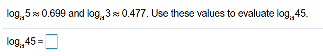 Solved log, 5 ~0.699 and log 30.477. Use these values to | Chegg.com