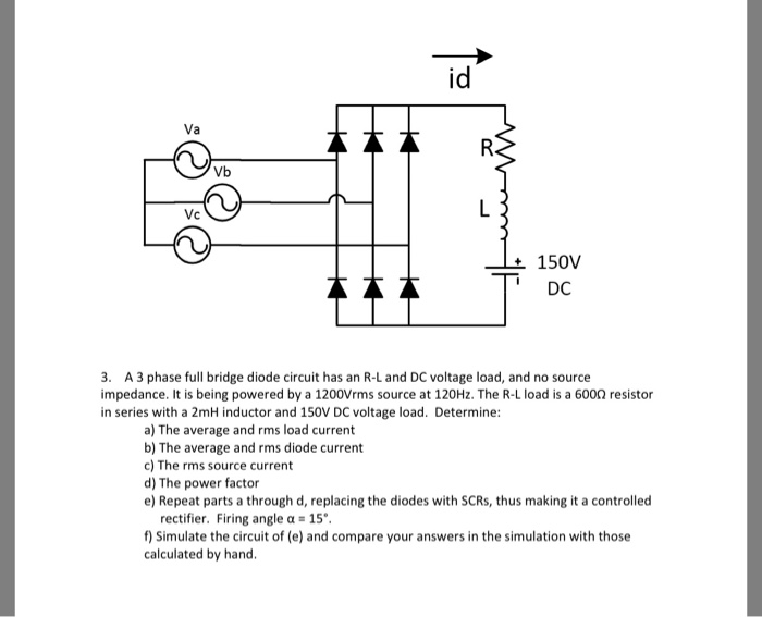 Solved id ± 150V DC 3. A 3 phase full bridge diode circuit | Chegg.com