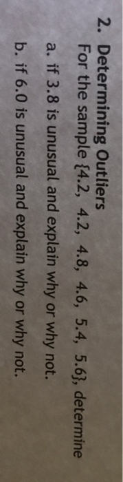 Solved 2. Determining Outliers For the sample 14.2, 4.2, | Chegg.com