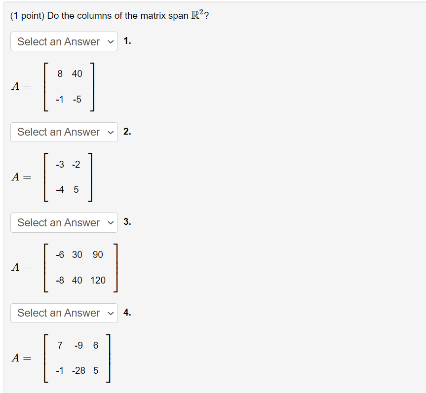 Solved (1 point) Do the columns of the matrix span R2? | Chegg.com