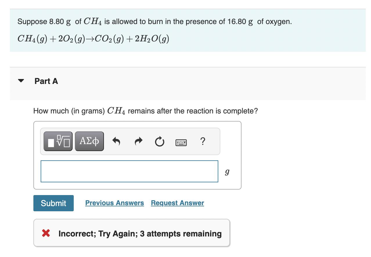 Solved Suppose 8.80 g of CH4 is allowed to burn in the | Chegg.com