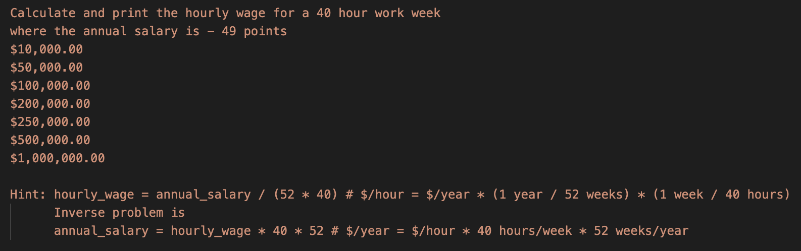Solved Calculate and print the hourly wage for a 40 hour | Chegg.com
