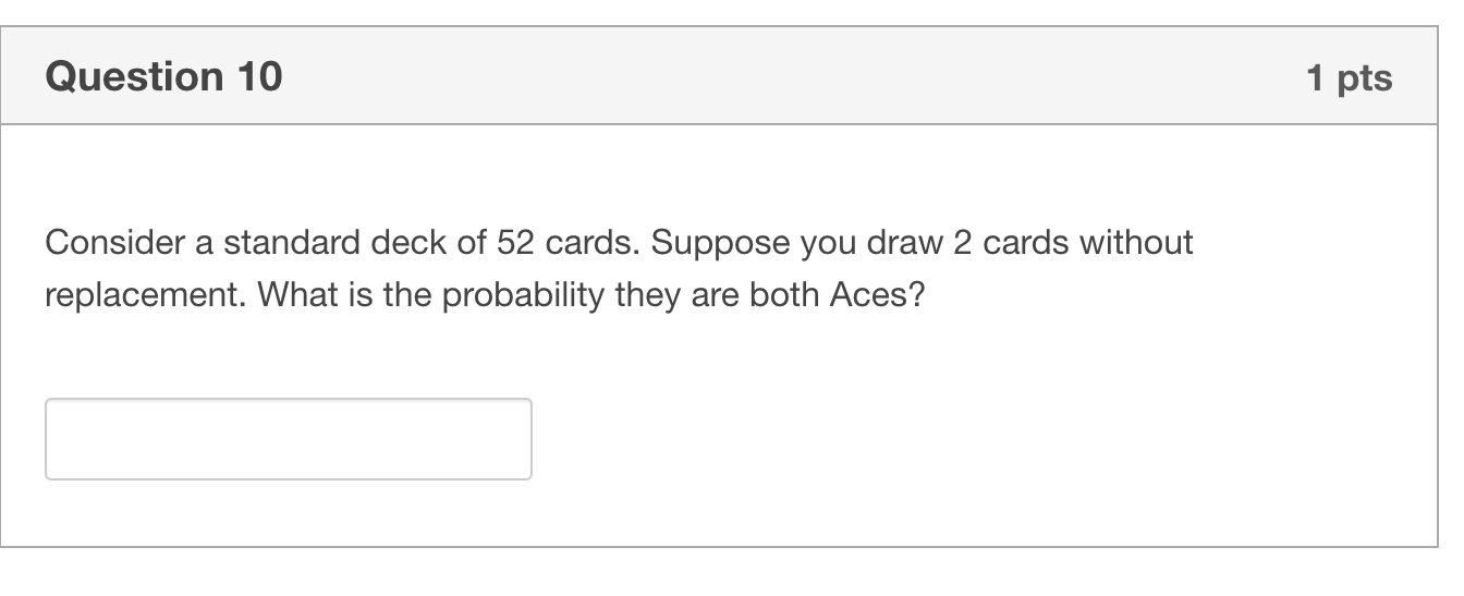 Solved Question 10 1 pts Consider a standard deck of 52 | Chegg.com