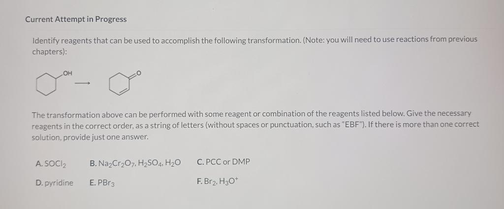 Solved Identify reagents that can be used to accomplish the | Chegg.com
