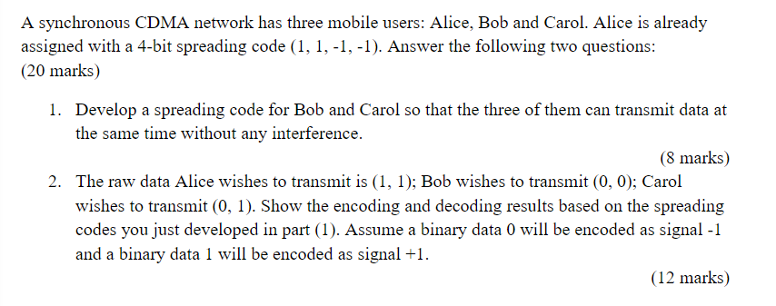 Solved A synchronous CDMA network has three mobile users: | Chegg.com