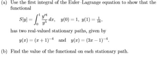 Solved (a) Use the first integral of the Euler Lagrange | Chegg.com