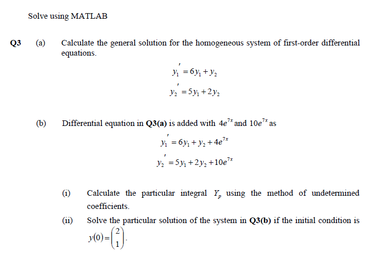 Solved Solve using MATLAB Q3 (a) Calculate the general | Chegg.com