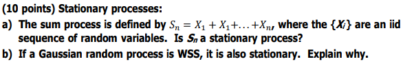 Solved (10 points) Stationary processes: a) The sum process | Chegg.com