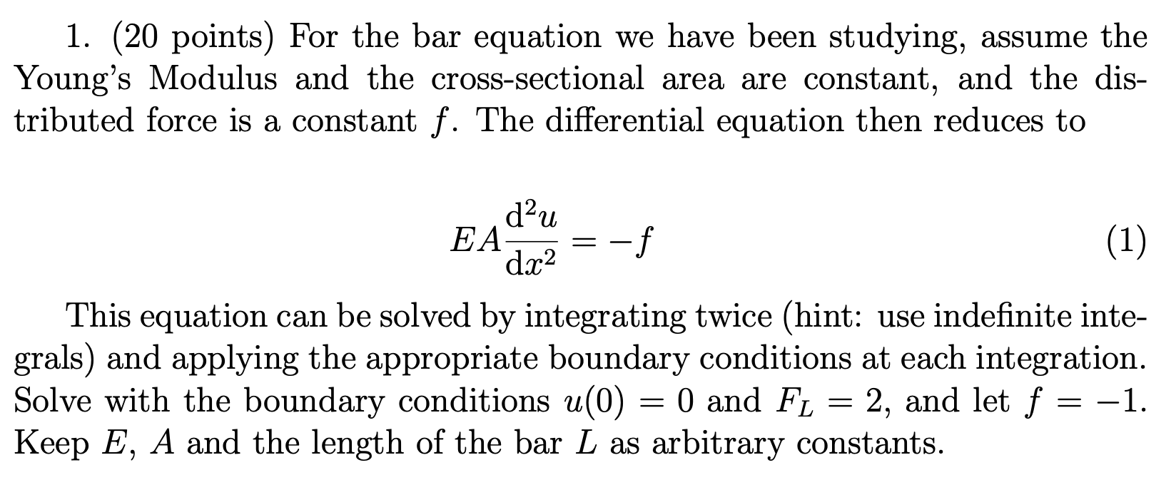 Solved 1. (20 points) For the bar equation we have been | Chegg.com