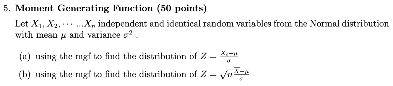 Solved 5. Moment Generating Function (50 points) Let X1, X2, | Chegg.com
