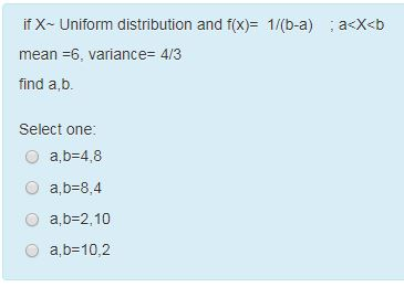 Solved if X- Uniform distribution and f(x)= 1/(b-a); | Chegg.com