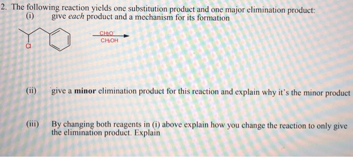 Solved 2. The following reaction yields one substitution | Chegg.com