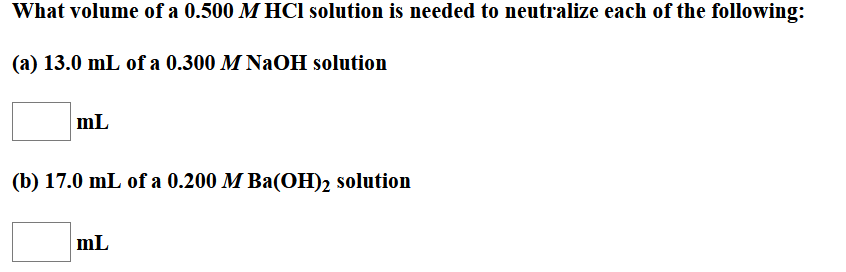 Solved What volume of a 0.500 M HCl solution is needed to | Chegg.com