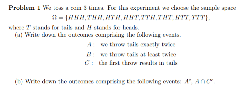 Solved Problem 1 We toss a coin 3 times. For this experiment | Chegg.com