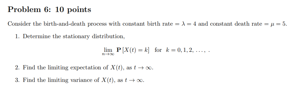 Solved Problem 6: 10 points Consider the birth-and-death | Chegg.com