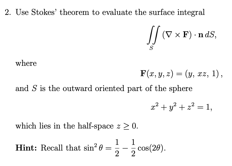 Solved 2. Use Stokes' theorem to evaluate the surface | Chegg.com