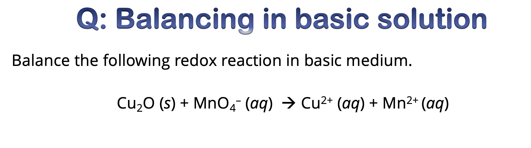 Solved Q: Balancing in basic solution Balance the following | Chegg.com