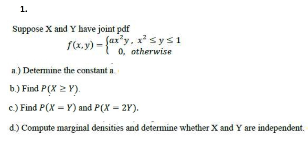Solved Suppose X and Y have joint pdf f(x,y)={ax2y,x2≤y≤10, | Chegg.com