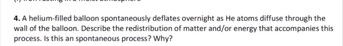 Solved 4. A helium-filled balloon spontaneously deflates | Chegg.com