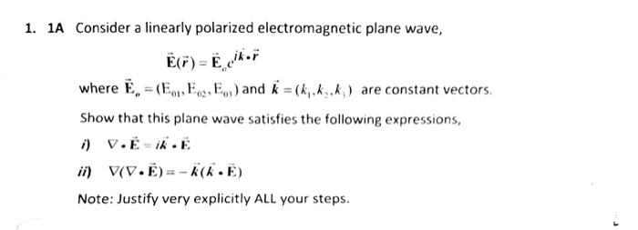 Solved 1. 1A Consider a linearly polarized electromagnetic | Chegg.com