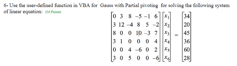 Solved 6- Use the user-defined function in VBA for Gauss | Chegg.com