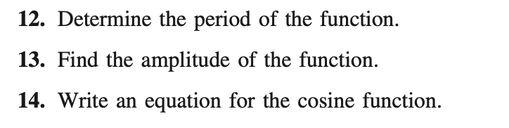 Solved 12. Determine the period of the function. 13. Find | Chegg.com