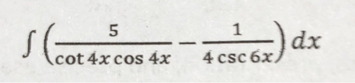 Solved cot 4x cos 4x 4 csc 6x | Chegg.com