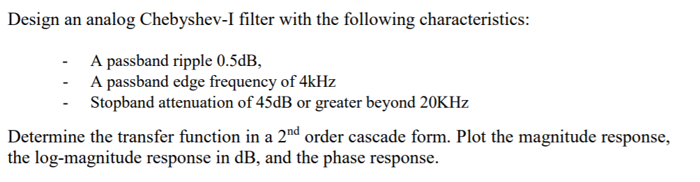 Solved Design an analog Chebyshev-I filter with the | Chegg.com