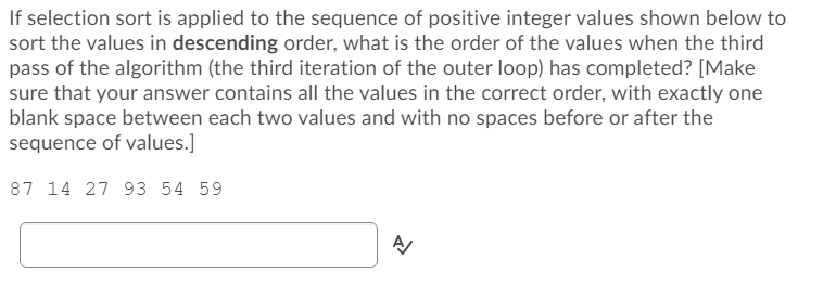 Solved If selection sort is applied to the sequence of | Chegg.com