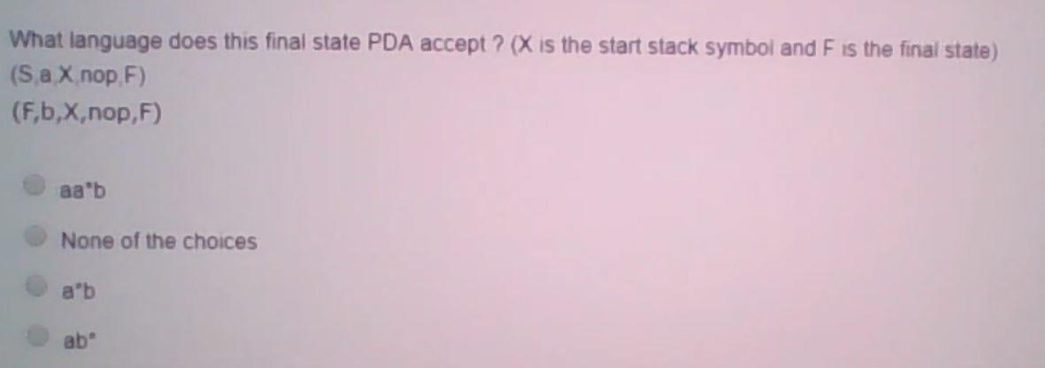 What language does this final state PDA accept? (X is | Chegg.com
