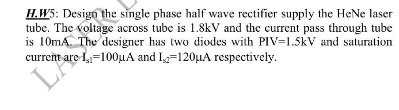 Solved HW 5: Design the single phase half wave rectifier | Chegg.com