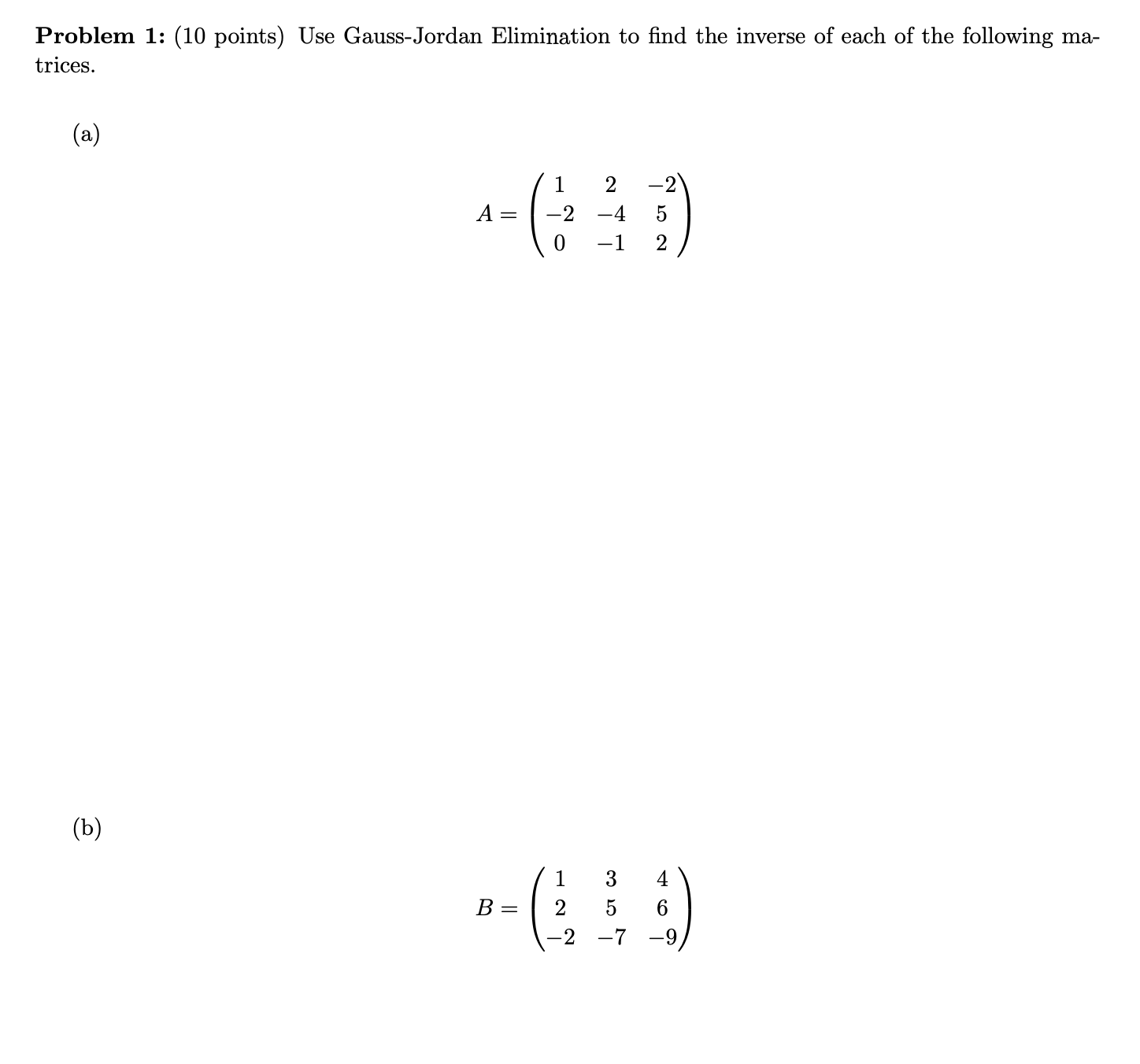 Solved Problem 1: (10 points) Use Gauss-Jordan Elimination | Chegg.com Solved Problem 1: (10 points) Use Gauss-Jordan Elimination | Chegg.com