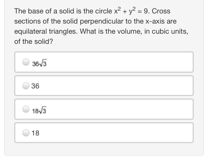 Solved The base of a solid is the circle x2+y2- 9. Cross | Chegg.com