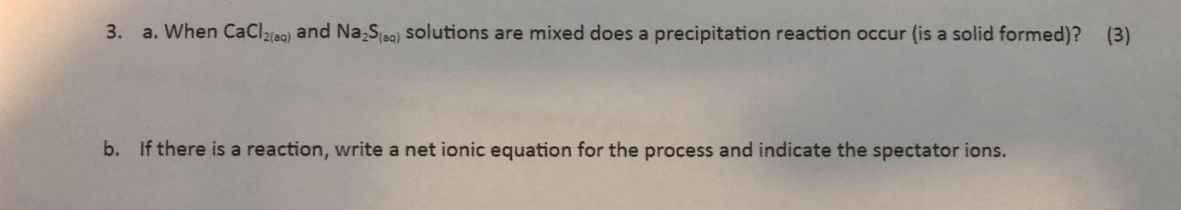 Solved 3. a. When CaCl2/aq) and Na Sia) solutions are mixed | Chegg.com