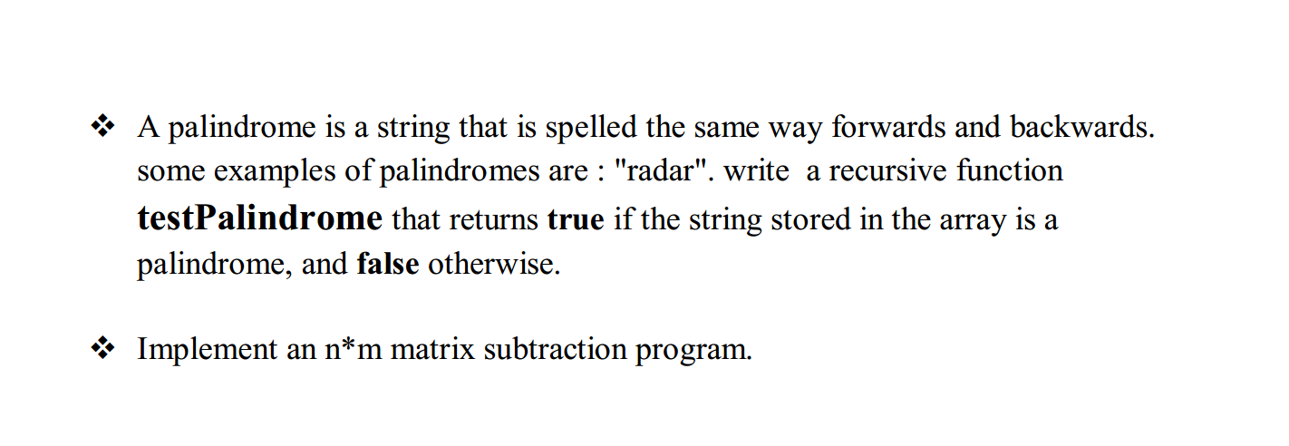 Solved A palindrome is a string that is spelled the same way | Chegg.com
