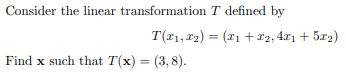 Solved Consider the linear transformation T defined by | Chegg.com