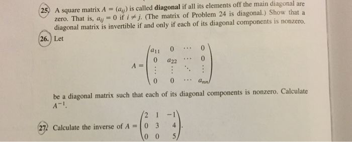 Solved 25) A square matrix A = (a ) is called diagonal if | Chegg.com