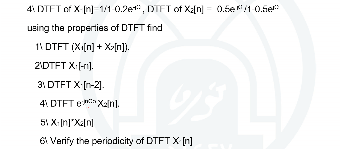 Solved 4\ DTFT of X1[n]=1/1−0.2e−jΩ, DTFT of | Chegg.com