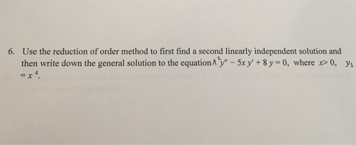 Solved Use the reduction of order method to first find a | Chegg.com