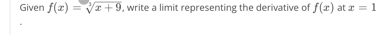 Solved Given f(x)=x+93, ﻿write a limit representing the | Chegg.com
