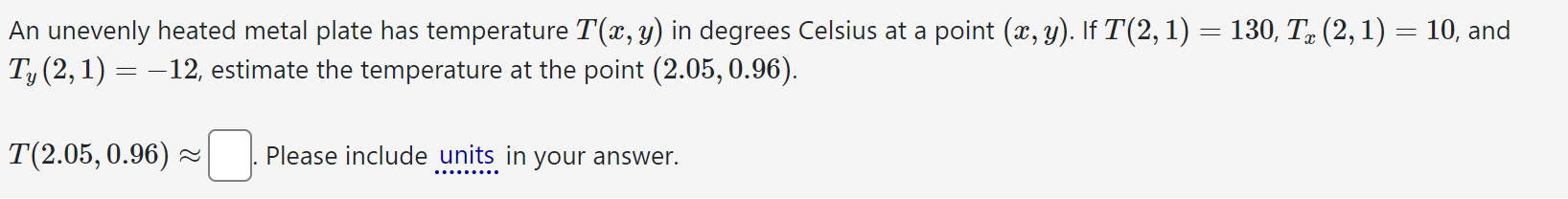 Solved An unevenly heated metal plate has temperature T(x,y) | Chegg.com