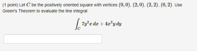 Solved (1 point) Let C be the positively oriented square | Chegg.com