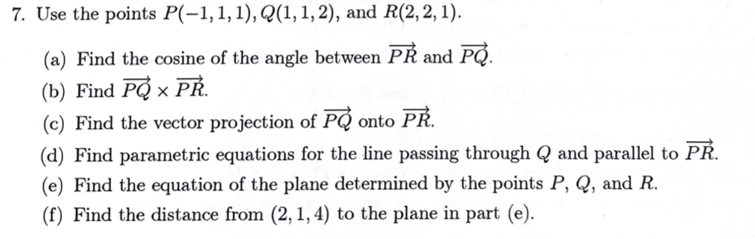 7. Use the points P(−1,1,1),Q(1,1,2), and R(2,2,1). | Chegg.com