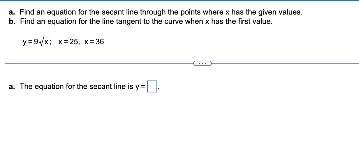 Solved a. Find an equation for the secant line through the | Chegg.com