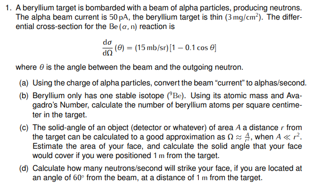 Solved 1. A beryllium target is bombarded with a beam of | Chegg.com