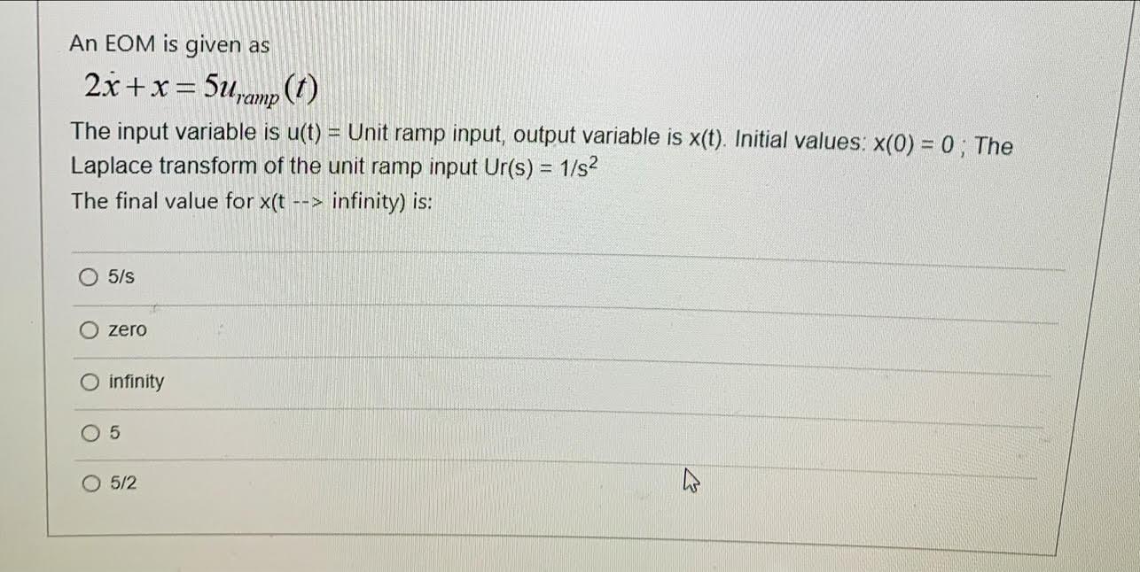 Solved An EOM is given as 2x + x = 5uramp (1) The input | Chegg.com