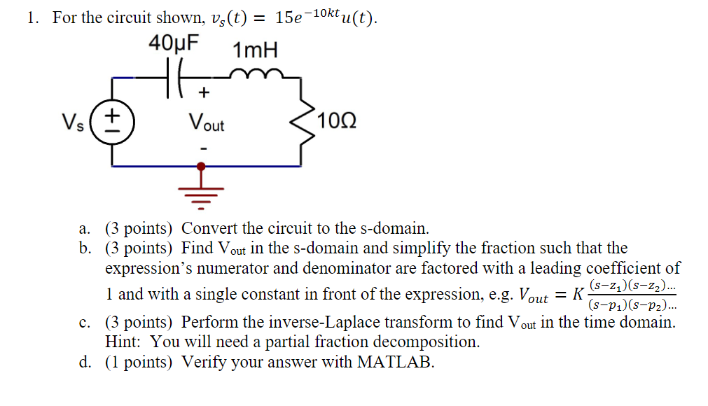 Solved For the circuit shown, 𝑣௦(𝑡) = 15𝑒^(-10kt)𝑢(𝑡). | Chegg.com